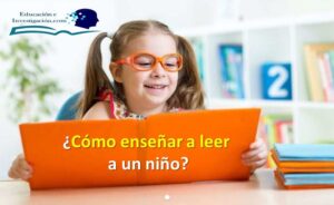 Cómo enseñar a leer a un niño con 9 métodos - Educacion e Investigacion